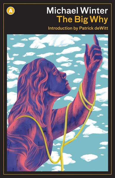 The Big Why – House of Anansi Press